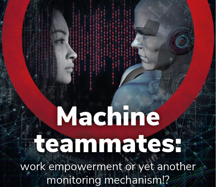 Machine teammates: work empowerment or yet another monitoring mechanism ...